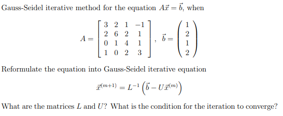 Solved Gauss-Seidel iterative method for the equation Ap=b, | Chegg.com