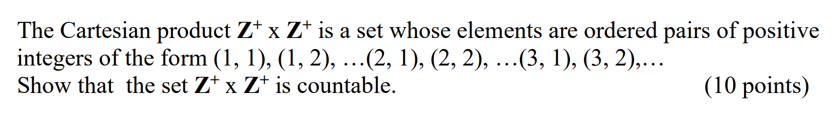 Solved a The Cartesian product Z+ x Z+ is a set whose | Chegg.com
