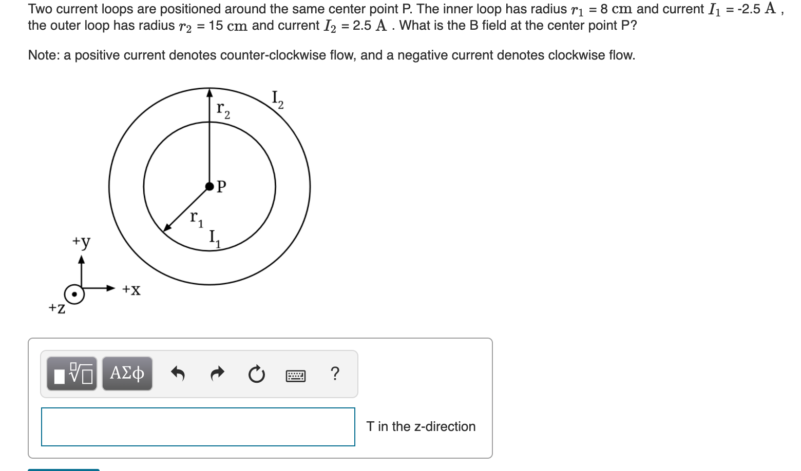 Solved Two current loops are positioned around the same | Chegg.com