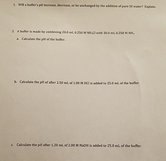 Solved 1. Will a buffer's pH increase, decrease, or be | Chegg.com