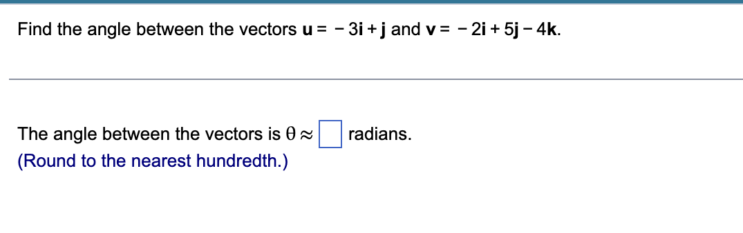 Solved Find the angle between the vectors u=−3i+j and | Chegg.com