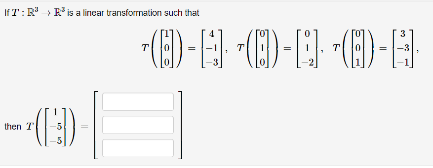 Solved If T:R3→R3 is a linear transformation such that | Chegg.com