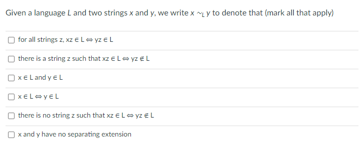 Solved Given a language L and two strings x and y, we write | Chegg.com