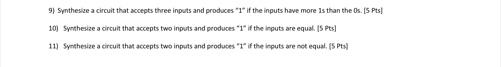 Solved 9) Synthesize a circuit that accepts three inputs and | Chegg.com