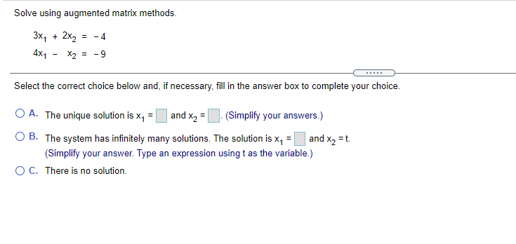 Solved Solve using augmented matrix methods. 3X1 + 2x2 = -4 | Chegg.com