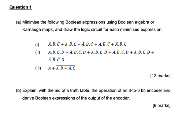 Solved Question 1 (a) Minimise the following Boolean | Chegg.com
