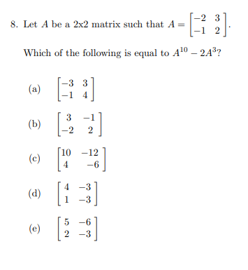 Solved -2 3 8. Let A be a 2x2 matrix such that A = -1 2 | Chegg.com