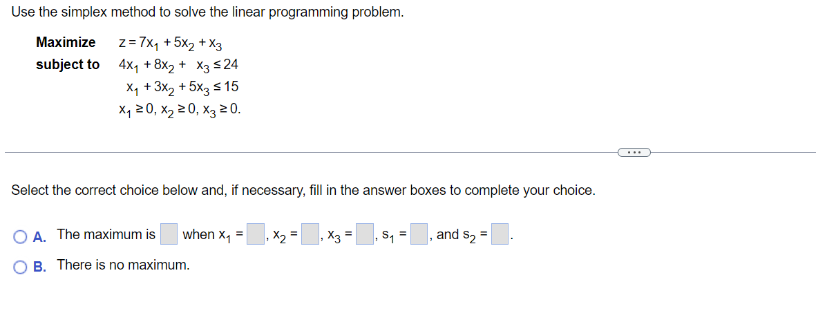 [Solved]: Use the simplex method to solve the linear progr
