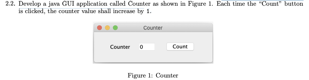 Solved 2.2. Develop a java GUI application called Counter as | Chegg.com