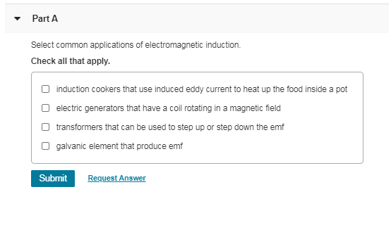 Solved Part A Select common applications of electromagnetic | Chegg.com