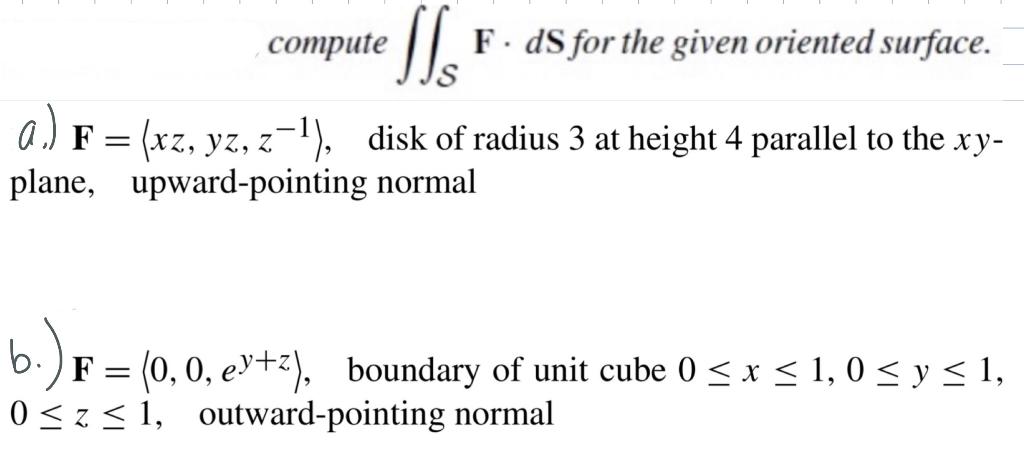 Solved compute F. ds for the given oriented surface. SIF a) | Chegg.com