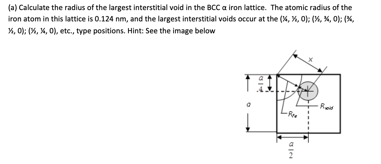 Solved (a) Calculate the radius of the largest interstitial | Chegg.com