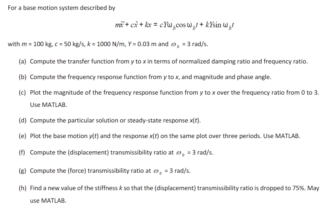 Solved For a base motion system described by | Chegg.com