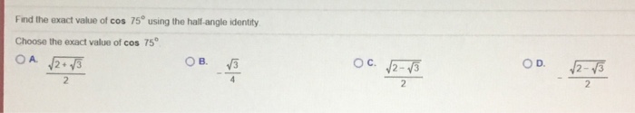 Solved Find the exact value of cos 75 degree using the | Chegg.com