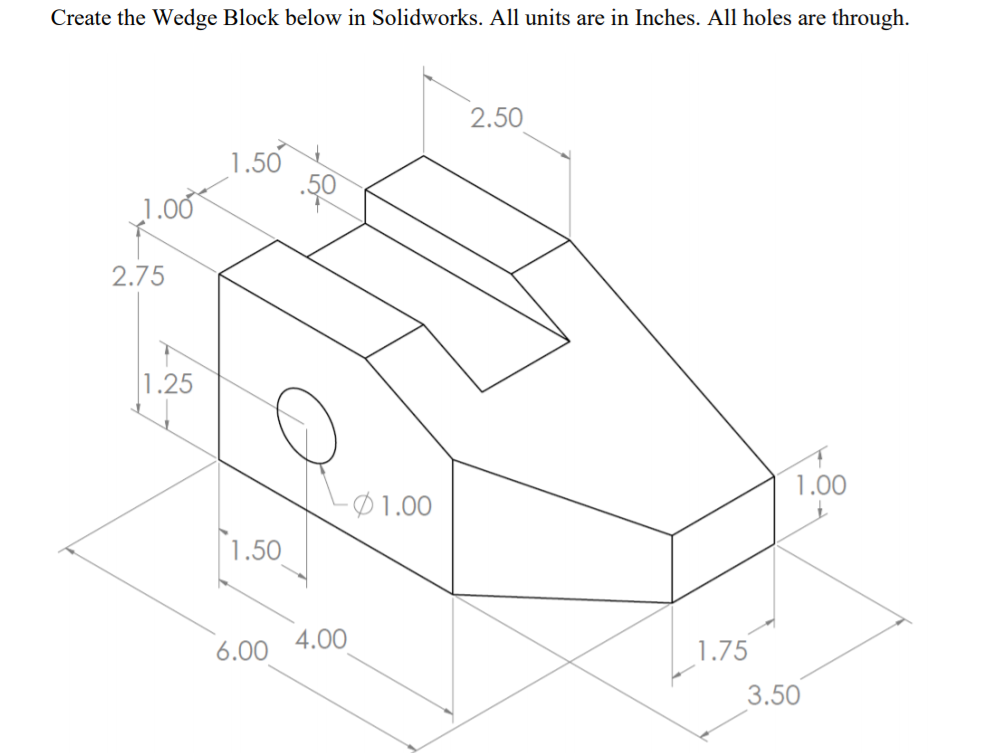 Solved Create the Wedge Block below in Solidworks. All units | Chegg.com