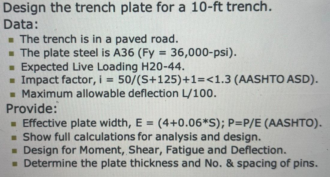Solved Design the trench plate for a 10-ft trench. Data: - | Chegg.com