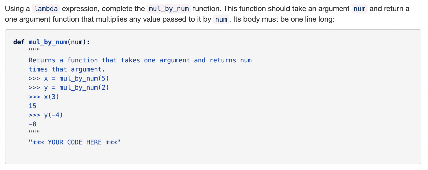 Solved Using a lambda expression, complete the mul_by_num | Chegg.com