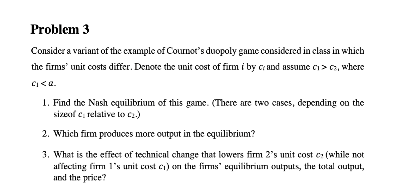 Solved Consider a variant of the example of Cournot's | Chegg.com