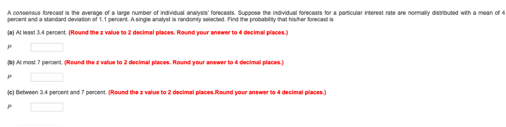 Solved A Consensus Forecast Is The Average Of A Large Number