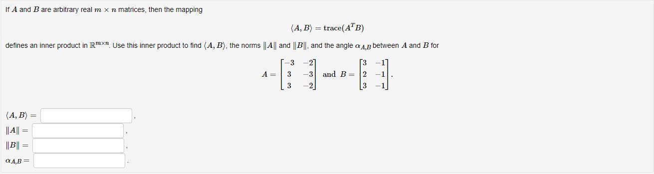 Solved If A and B are arbitrary real m×n matrices, then the | Chegg.com