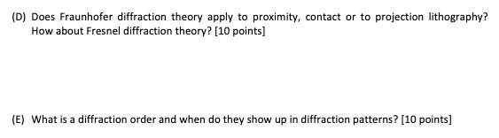 Solved (D) Does Fraunhofer diffraction theory apply to | Chegg.com