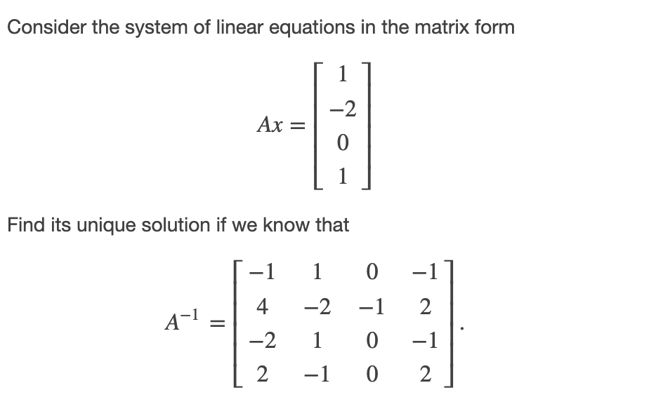 Solved Consider the system of linear equations in the matrix | Chegg.com