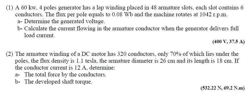 Solved (1) A 60 kw, 4 poles generator has a lap winding | Chegg.com