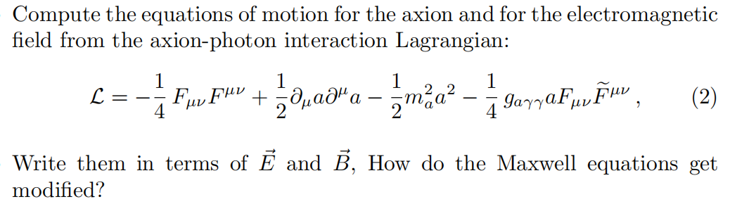 Solved Compute the equations of motion for the axion and for | Chegg.com