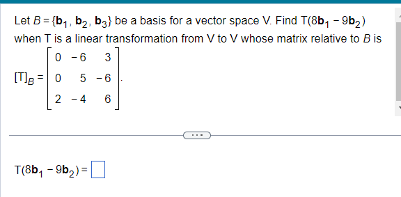 Solved Let B={b1,b2,b3} be a basis for a vector space V. | Chegg.com
