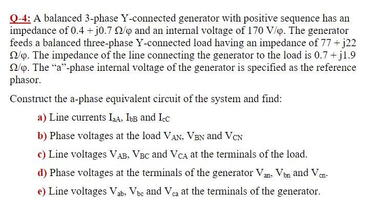 Solved Q-4: A balanced 3-phase Y-connected generator with | Chegg.com