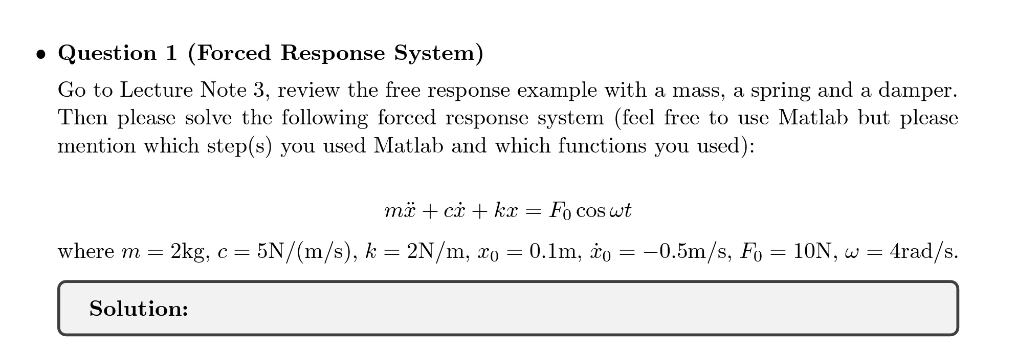 Solved Question 1 (Forced Response System)Go to Lecture Note | Chegg.com