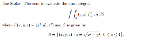 Solved Use Stokes' Theorem to evaluate the flux integral | Chegg.com