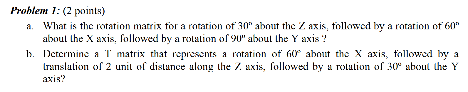 Solved a. Problem 1: (2 points) What is the rotation matrix | Chegg.com