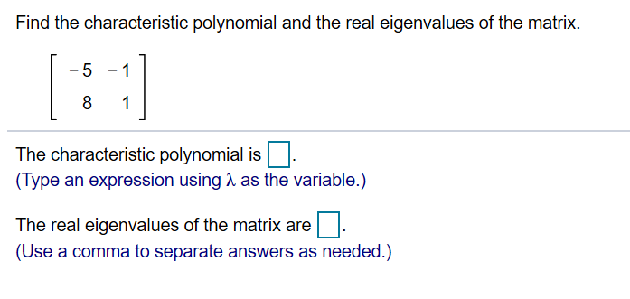 Solved Find the characteristic polynomial and the real | Chegg.com