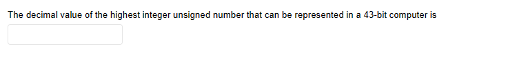 Solved The decimal value of the highest integer unsigned | Chegg.com