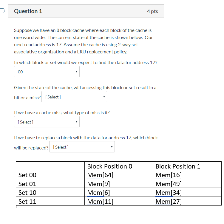 Question 1 4 pts Suppose we have an 8 block cache | Chegg.com