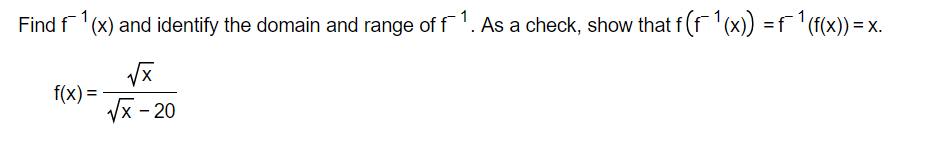 Solved Find f-1(x) ﻿and identify the domain and range of | Chegg.com