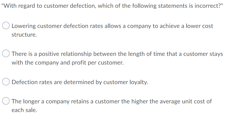 Solved "With regard to customer defection, which of the | Chegg.com