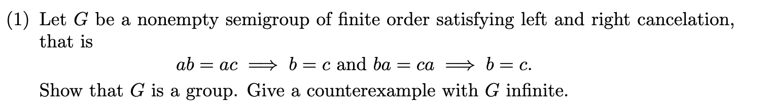 Solved (1) Let G be a nonempty semigroup of finite order | Chegg.com