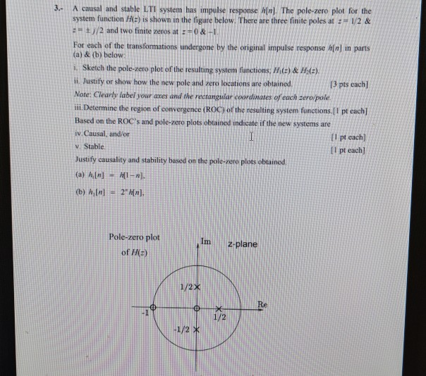 Solved 3- A causal and stable LTI system has impulse | Chegg.com
