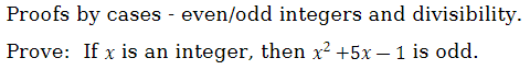 Solved Proofs by cases - even/odd integers and divisibility. | Chegg.com