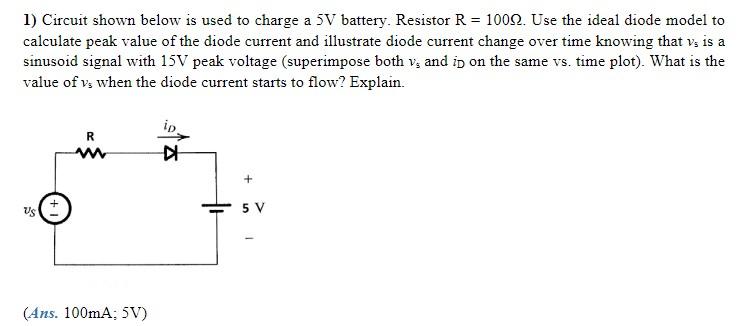 Solved 1) Circuit shown below is used to charge a 5 V | Chegg.com