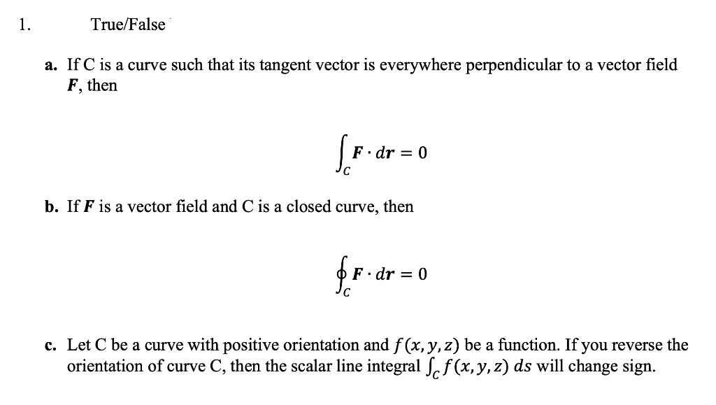 Solved 1. True/False a. If C is a curve such that its | Chegg.com