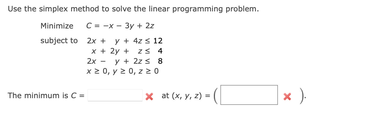 Solved Use the simplex method to solve the linear | Chegg.com