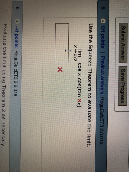 Solved Use the Squeeze Theorem to evaluate the limit. lim_x | Chegg.com