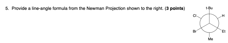 Solved Provide a line-angle formula from the Newman | Chegg.com