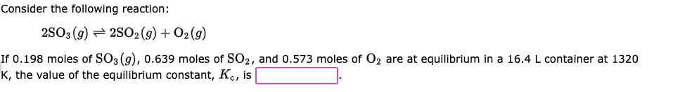 Solved Consider the following reaction: | Chegg.com