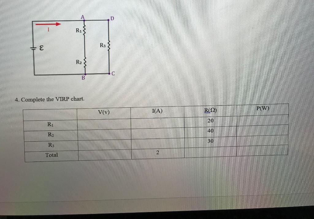 Solved D R. R: +E R2 B 4. Complete the VIRP chart. V(v) I(A) | Chegg.com