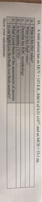 Solved 11. A male patient has an MCV 107.8 fL, RBC of 4.51 | Chegg.com