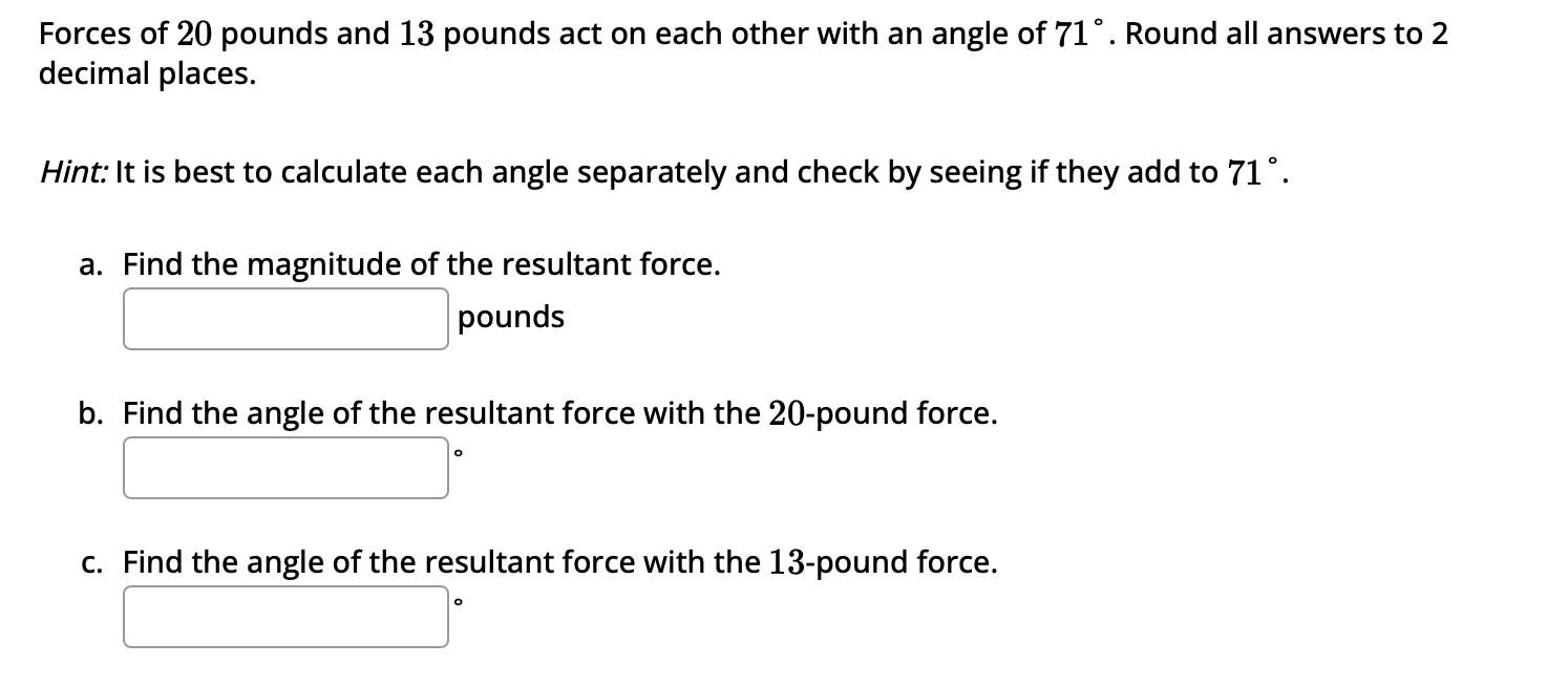 Forces of 20 ﻿pounds and 13 ﻿pounds act on each other | Chegg.com